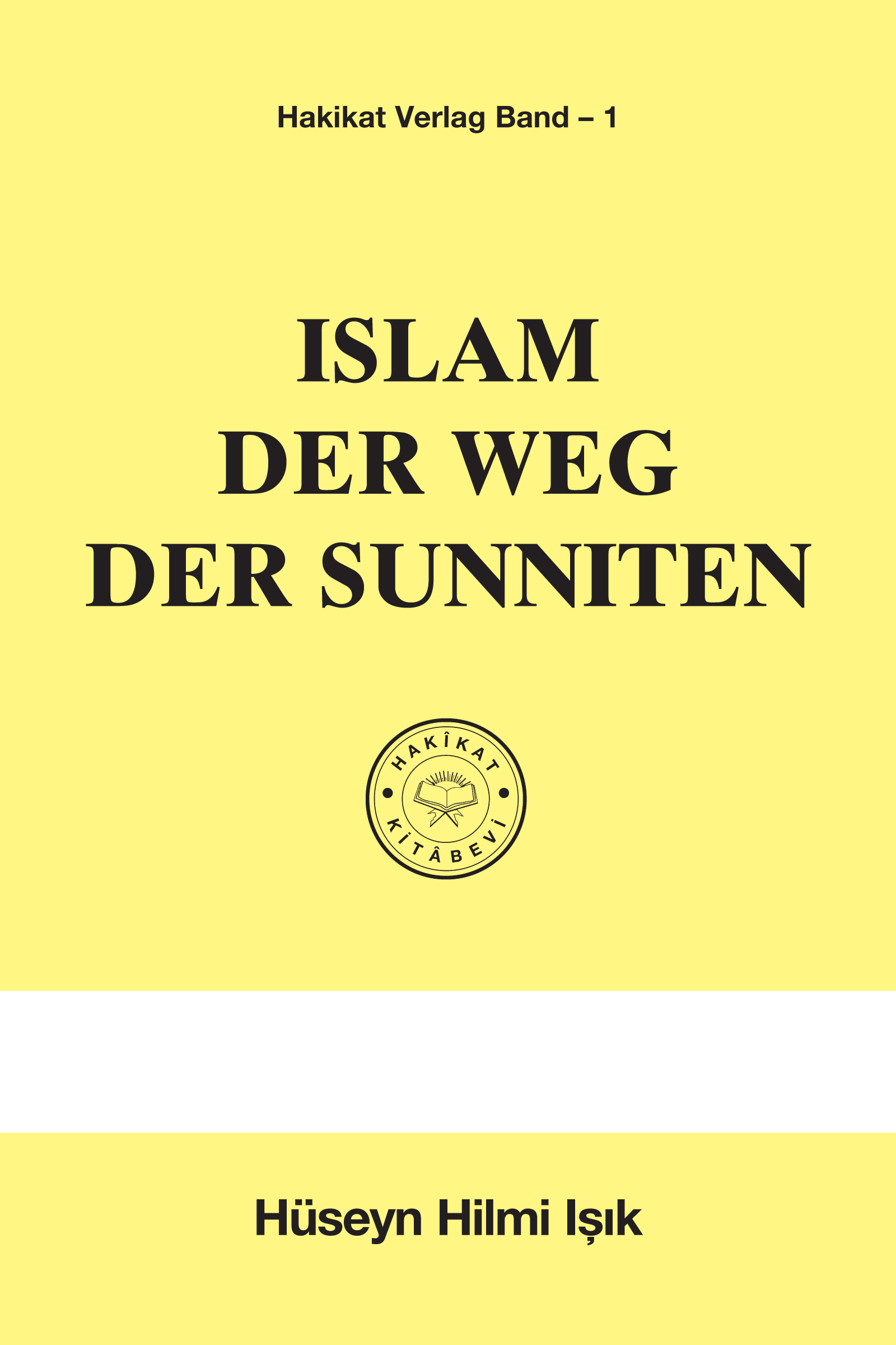 ISLAM, DER WEG DER SUNNITEN - ISLAMKUNDE